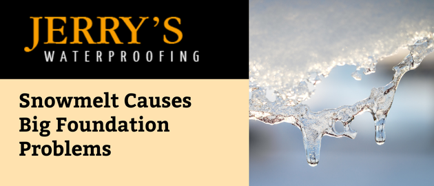 Snowmelt Can Cause Big Problems For Your Foundation