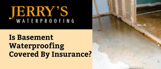 Is Basement Waterproofing Covered By Insurance?