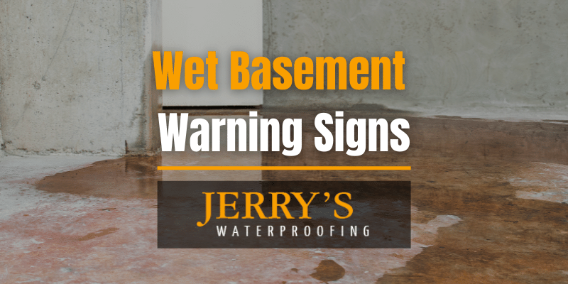 Wet Basement Warning Signs | Jerry's Waterproofing